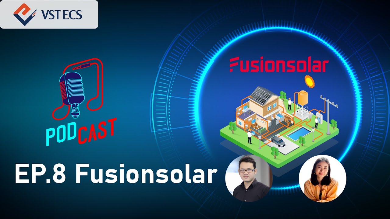 VST ECS Podcast | EP.8 FusionSolar โซลูชันผลิตไฟฟ้าจากพลังงานแสงอาทิตย์ - YouTube