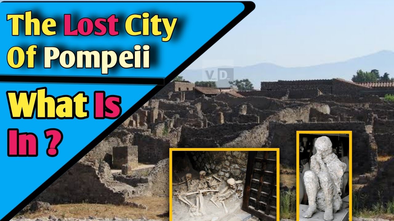 The City Of Pompeii Is Still Good | lost City | Ancient City | Vivek's ...