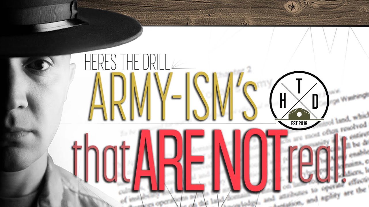 Here's The Drill - Army ism's that ARE NOT real! - YouTube