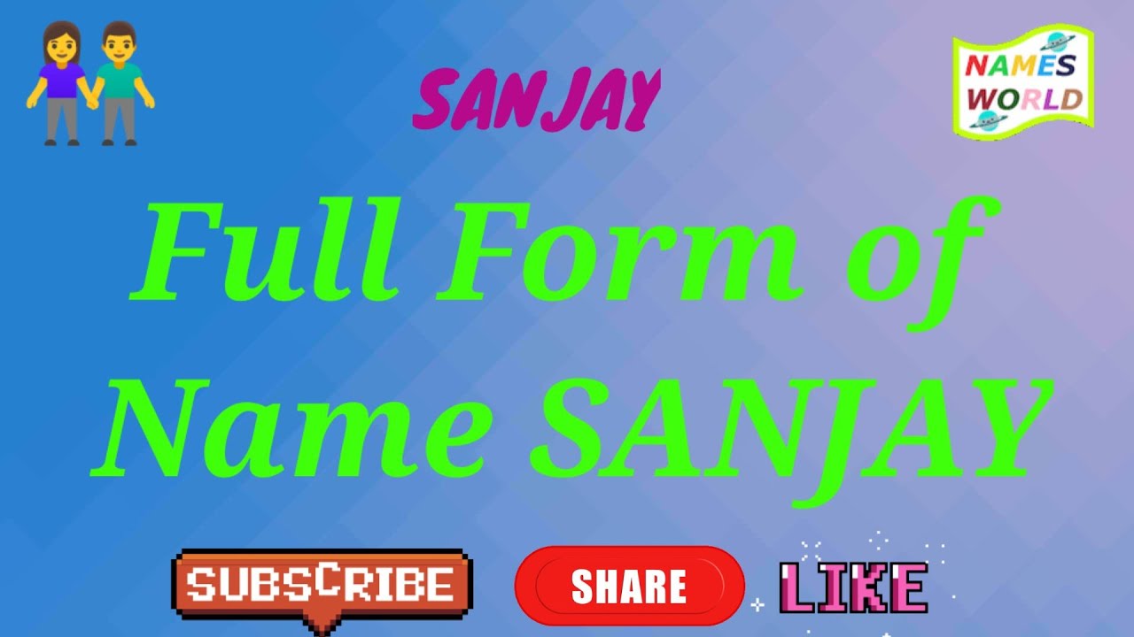 Full Form Meaning And Lucky Number Of Name SANJAY YouTube full-form-meaning-and-lucky-number-of-name-sanjay-youtube