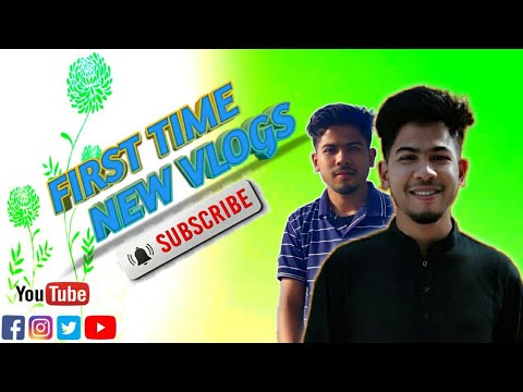 MY FIRST VLOG 2024 😊😊 || MY FIRST VLOGS YOUTUBE MOJIB VAÎ . PLEASE SUPPORT MY CANCEL - YouTube