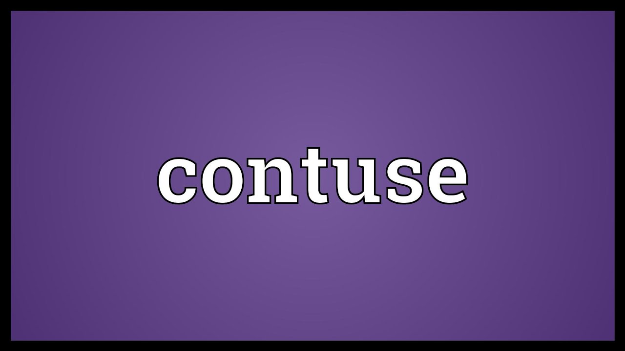 Contuse Meaning - YouTube