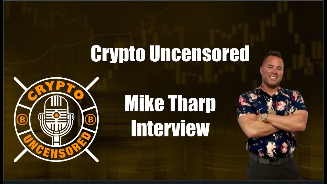 Crypto Uncensored Mike Tharp Interview - YouTube