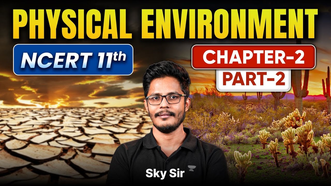 Physical Environment [Part 2] | Geography For Beginners | NCERT Class ...
