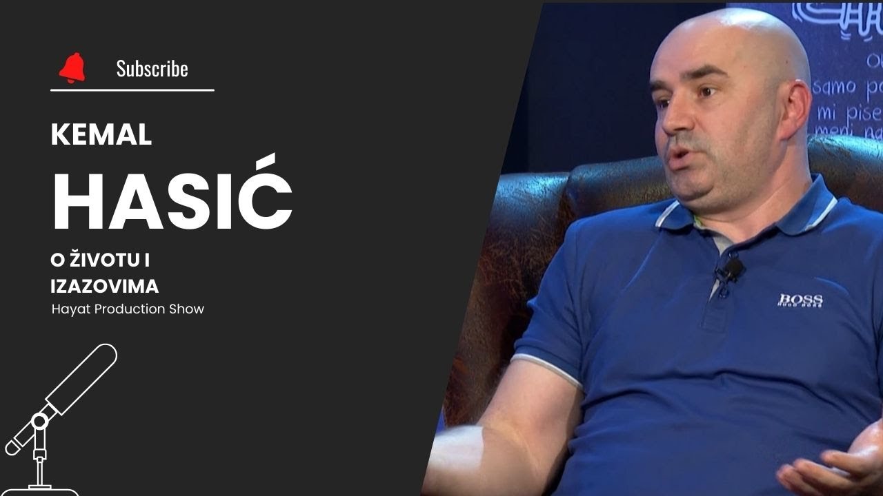 Kemal Hasić: Prošao sam ono što ljudi ne prođu ni za tri života. - YouTube