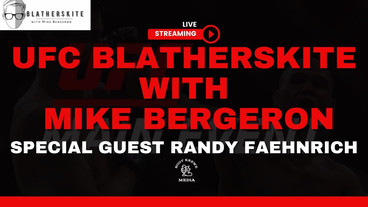 UFC Blatherskite with Mike Bergeron: Episode 3 - YouTube