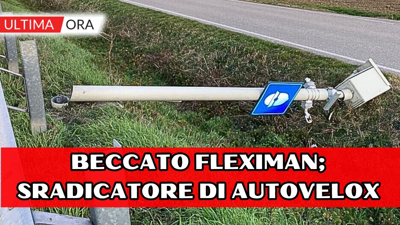 Ultim'ora; Beccato Fleximan, sradicatore degli autovelox, è un 55 enne ...