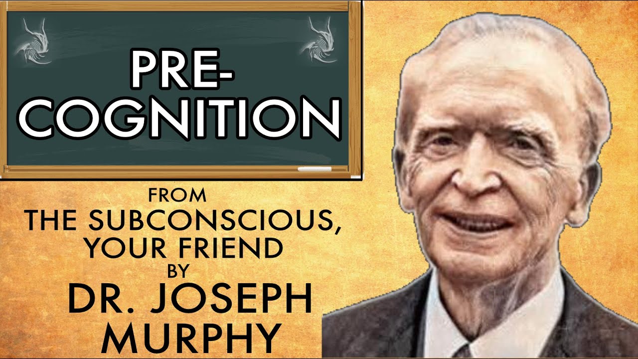 Unlock the Power of Precognition with Dr. Joseph Murphy's Insights ...