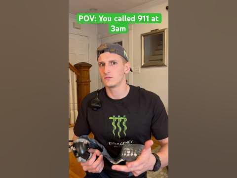 POV: You called 911 at 3am - YouTube