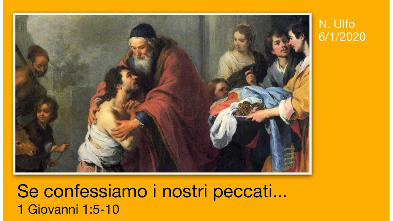 Se confessiamo i nostri peccati... (1 Giovanni 2:5-10) - YouTube