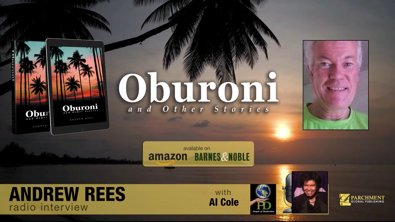 "Oburoni" is Author Andrew Rees' Book About His Poignant Experiences at ...