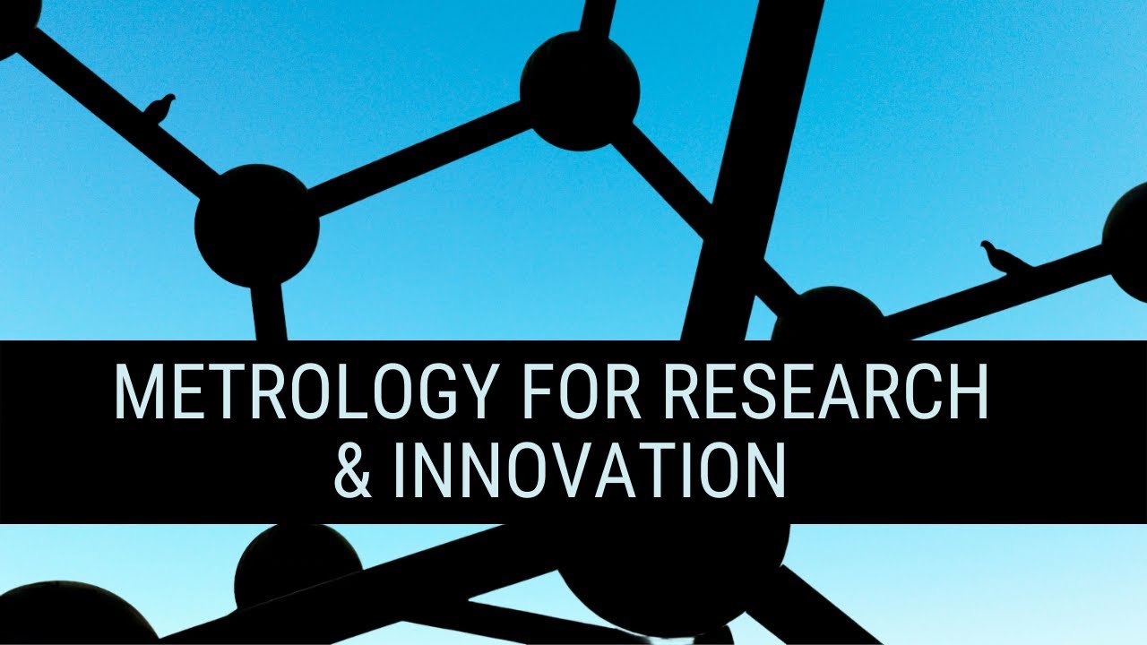 Metrology for Research and Innovation - YouTube