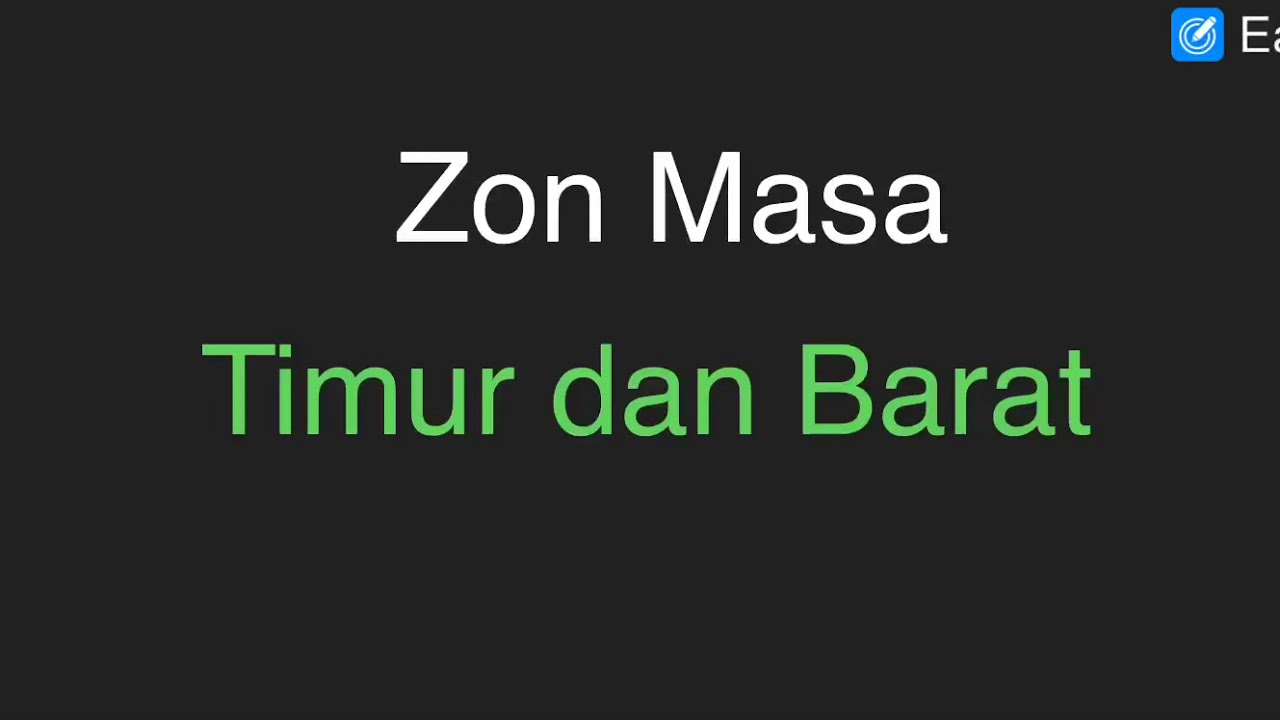 Zon Masa Timur dan Barat (Masa dan Waktu) - YouTube