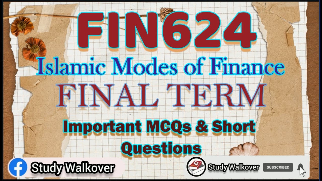 FIN624 Final Term Exam|FIN624 final term|FIN624 FINAL TERM Fall 2023|#FIN624|#Study Walkover ...