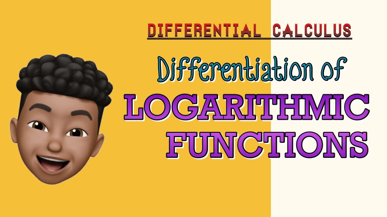 Differentiation of Logarithmic Functions - DIFFERENTIAL CALCULUS | Math ...