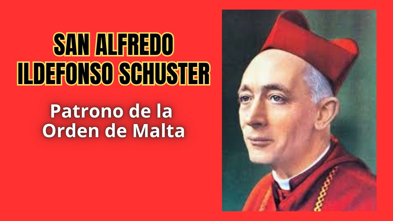 30 de AGOSTO - SAN ALFREDO ILDEFONSO SCHUSTER, Patrono de la Orden de ...