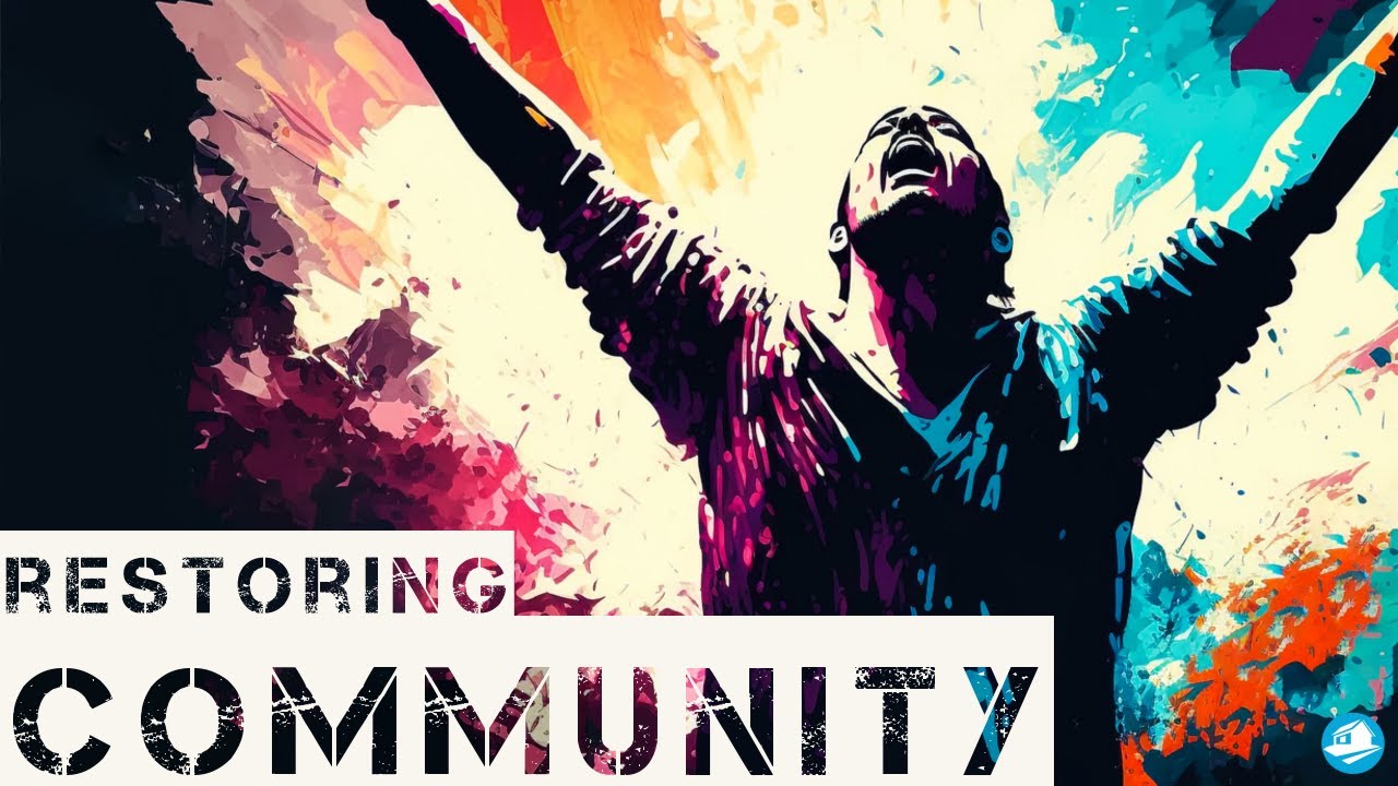 Restoring Community - YouTube