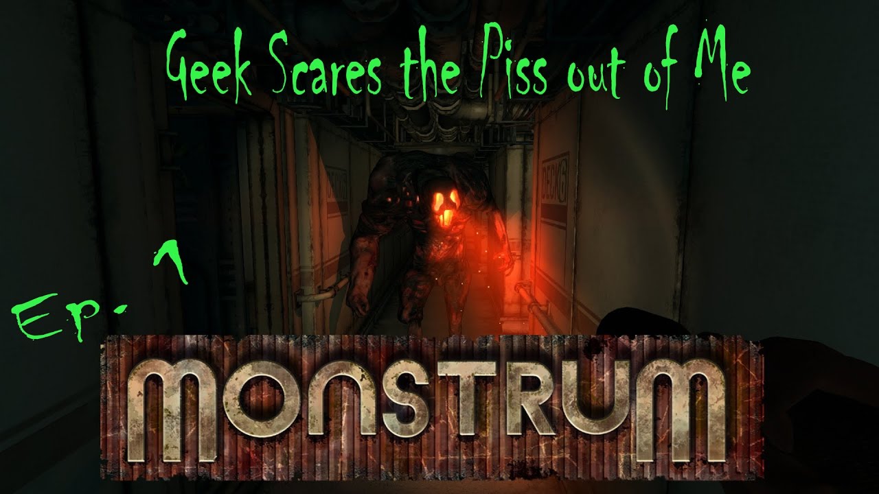 Monstrum ~Horror Games for October Ep 1 Geek Scared the Piss out of me ...