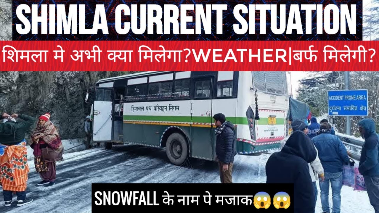 Shimla current situation update on 11 Dec | Shimla today weather | snow ...