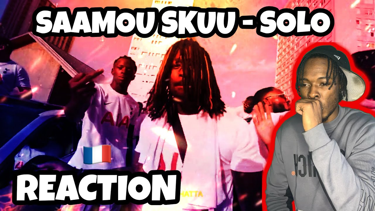 AMERICAN REACTS TO FRENCH RAP! Saamou Skuu - Solo (Clip Officiel) - YouTube