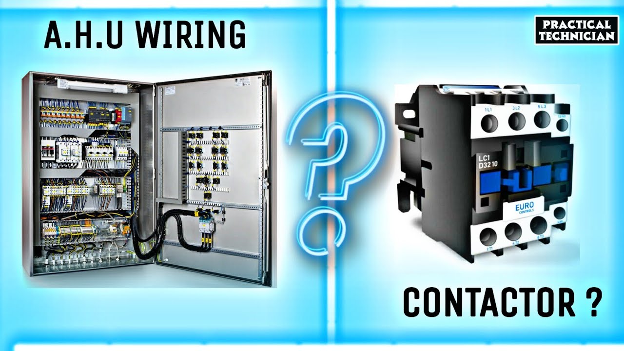 A.H.U WIRING AND CONTACTOR (ELECTRICAL PARTS DETAILS) - YouTube