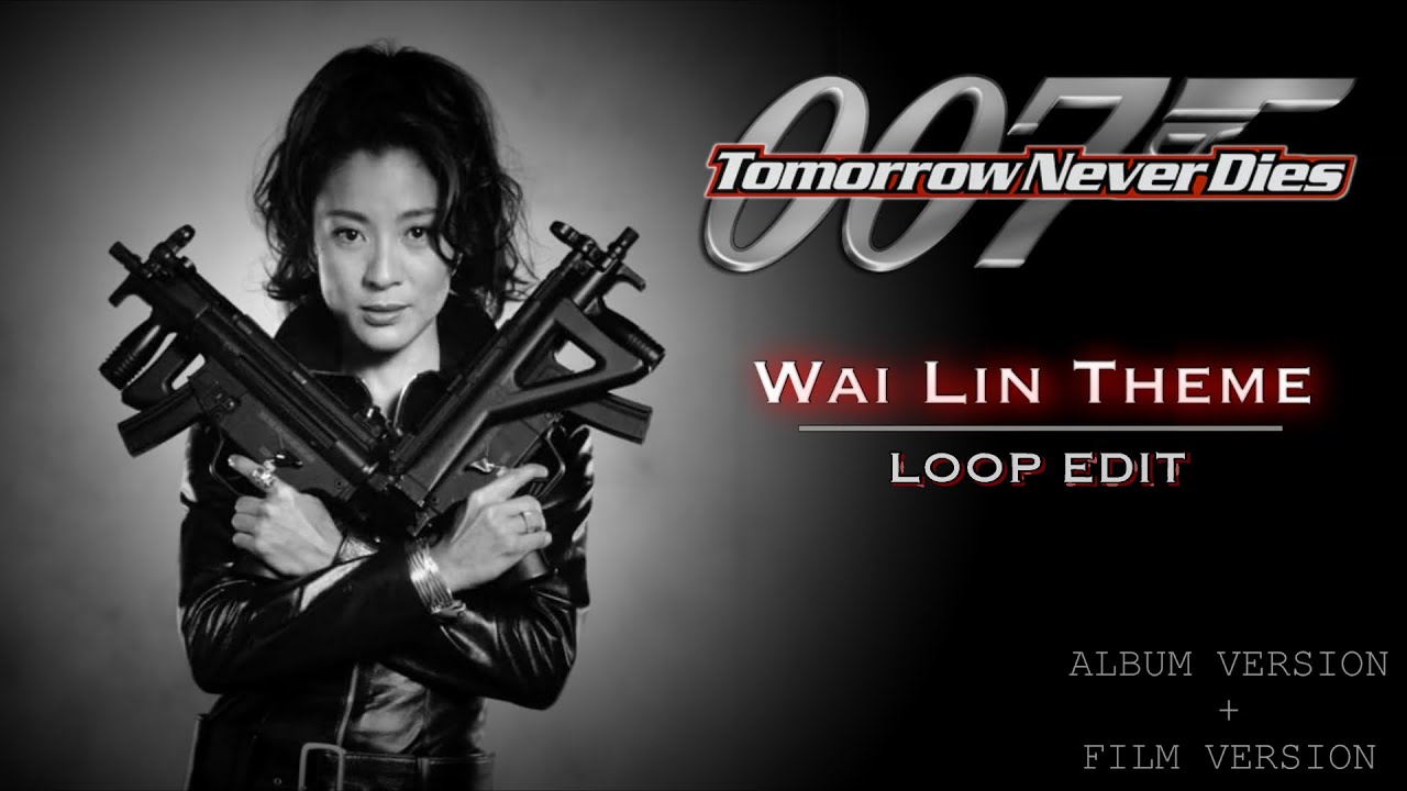 🎶WAI LIN THEME - LOOP EDIT [Album Version + Film Version] - 007 ...