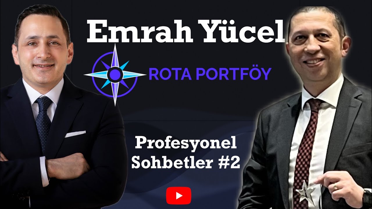 Emrah Yücel & Rota Portföy Profesyonel Sohbetler #2 #hissesenedi #borsa ...