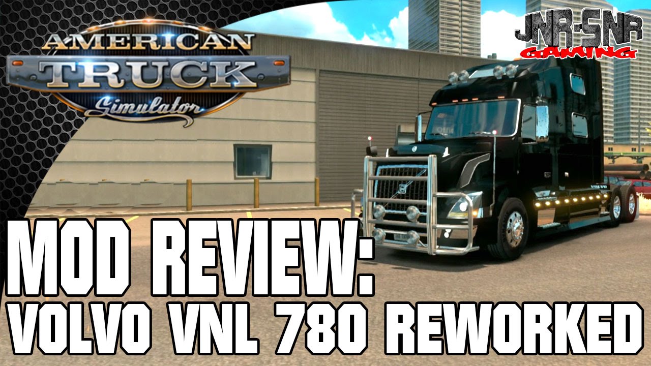 ATS MODS | Volvo VNL 780 Reworked | AMERICAN TRUCK SIMULATOR MOD REVIEW ...