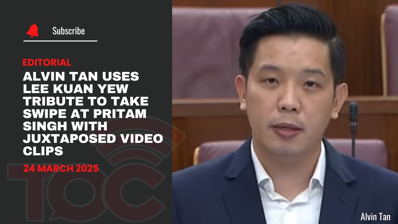 Alvin Tan uses Lee Kuan Yew tribute to take swipe at Pritam Singh with ...