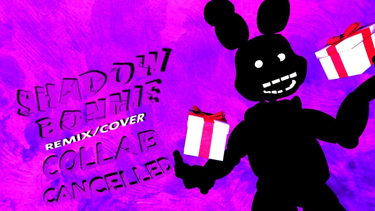[FNAF] "SHADOW BONNIE" (Cover/Remix) COLLAB ! Song By:@dheusta ...