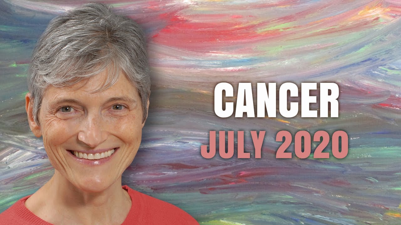 Cancer July 2020 Astrology Horoscope Forecast - YouTube
