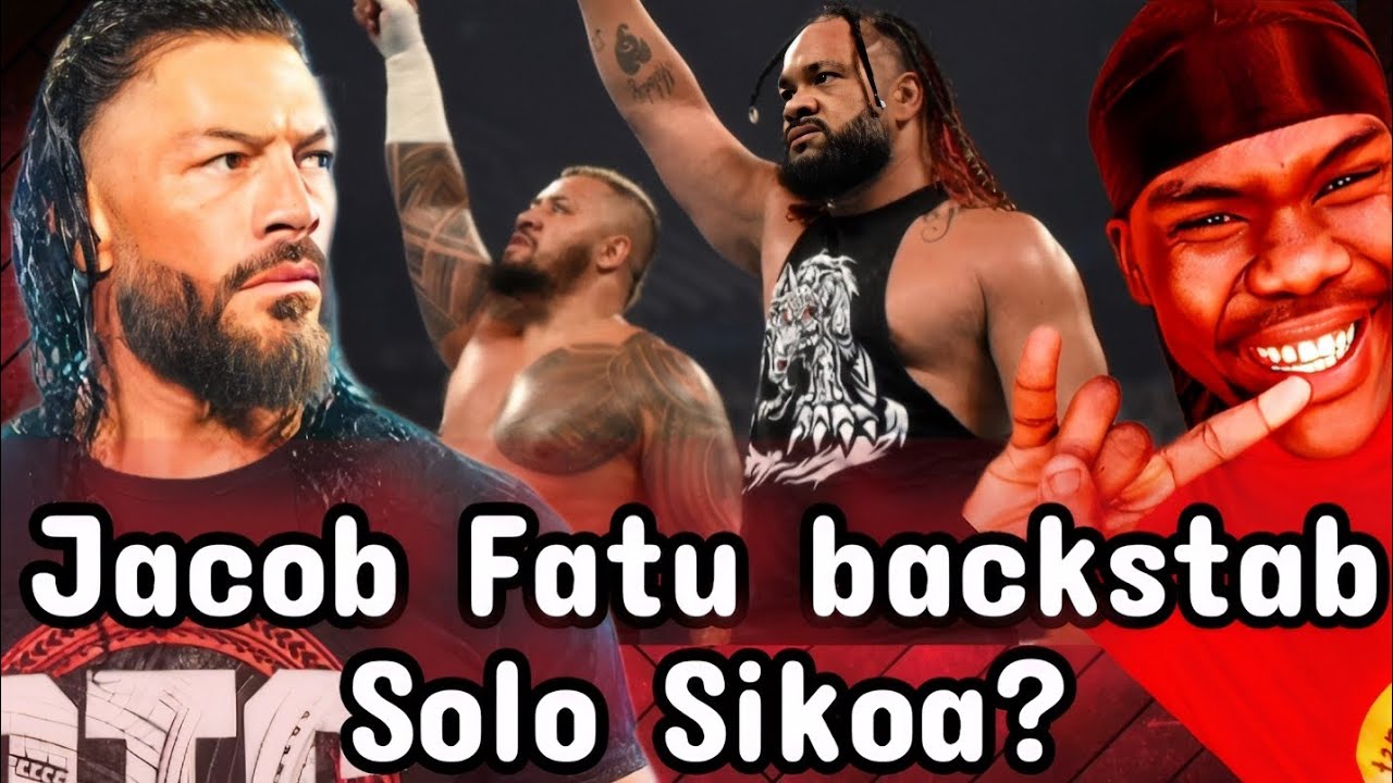 The Bloodline will Implode, Jacob Fatu backstab Solo Sikoa, Roman ...