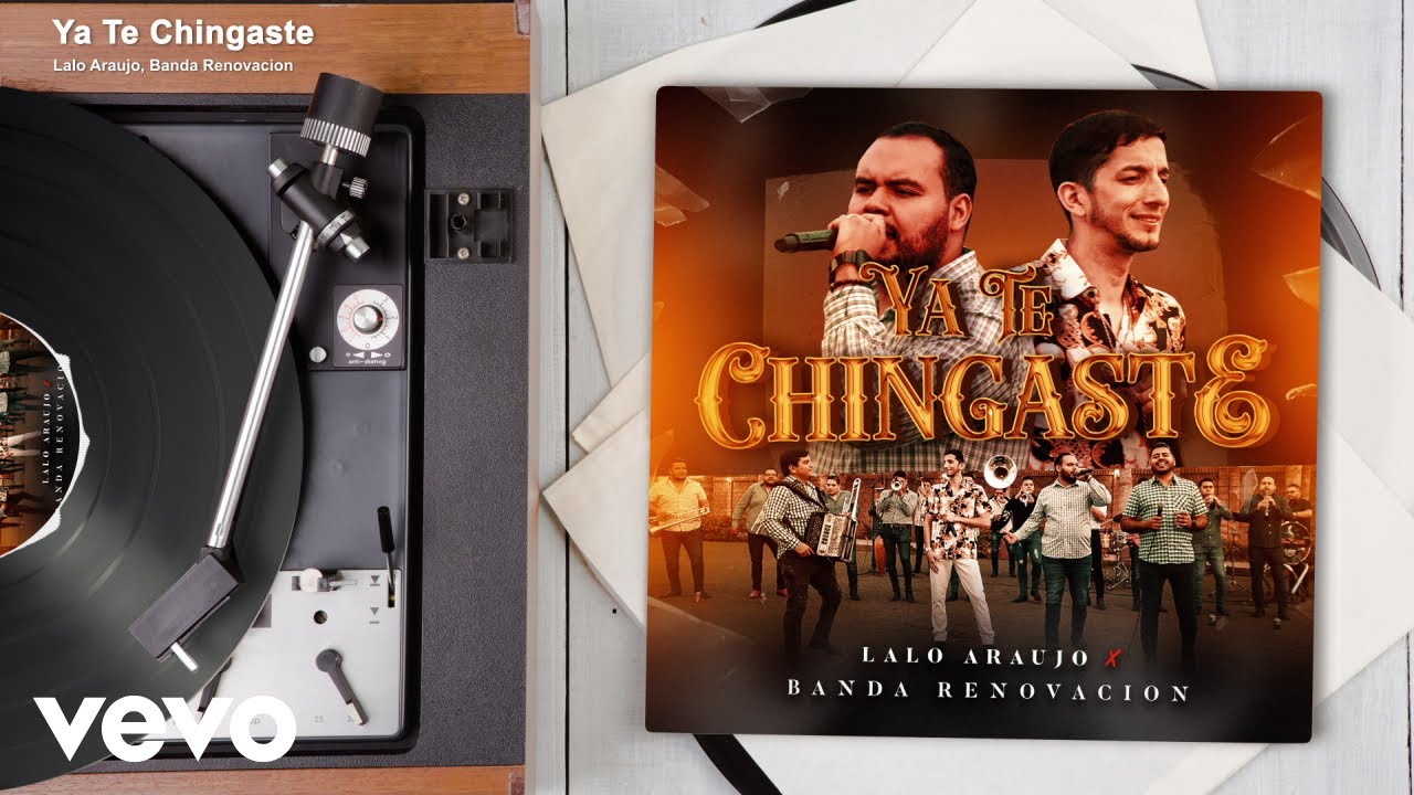 Lalo Araujo, Banda Renovacion - Ya Te Chingaste (Audio/En Vivo) - YouTube