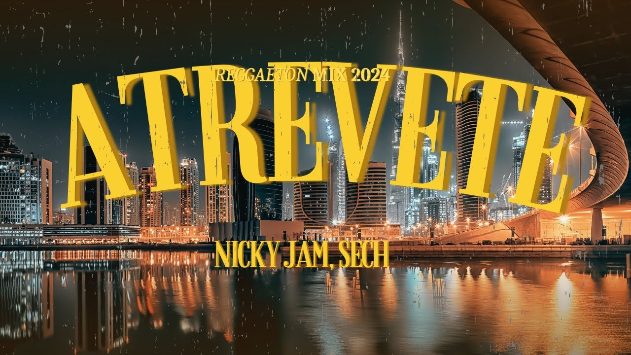 Atrevete (Letra/Lyrics) - Nicky Jam, Sech - Reggaeton 2024 - YouTube