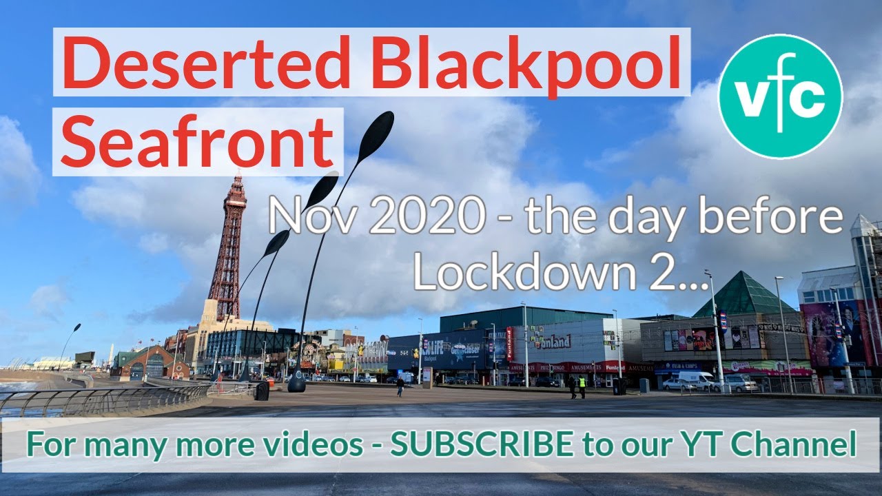 Deserted Blackpool Seafront - the day before Lockdown 2 begins - YouTube