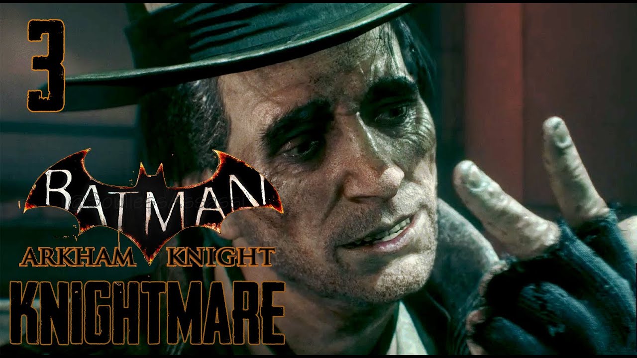 [03] Batman Arkham Knight KNIGHTMARE MODE Livestream - Sidequests - Let ...