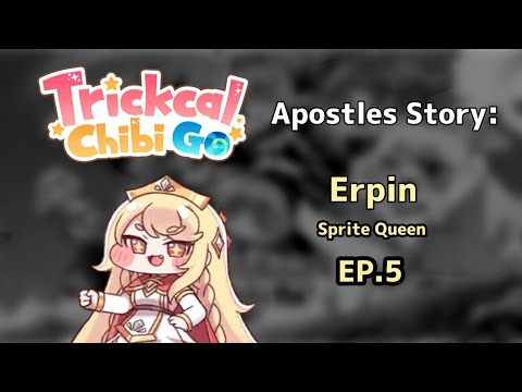Trickcal Chibi Go Apostles Story: Erpin EP.5 #trickcal #trickcalchibigo ...