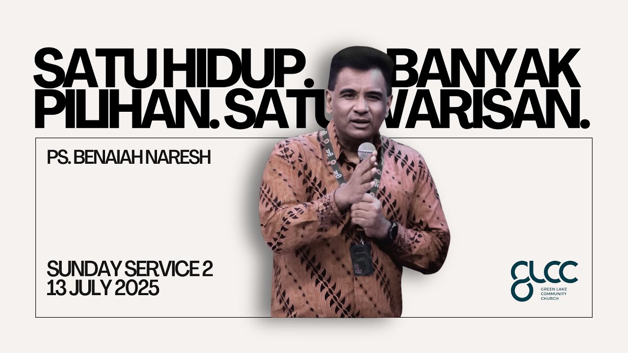 SATU HIDUP. BANYAK PILIHAN. SATU WARISAN. - Ps. Benaiah Naresh - GLCC ...