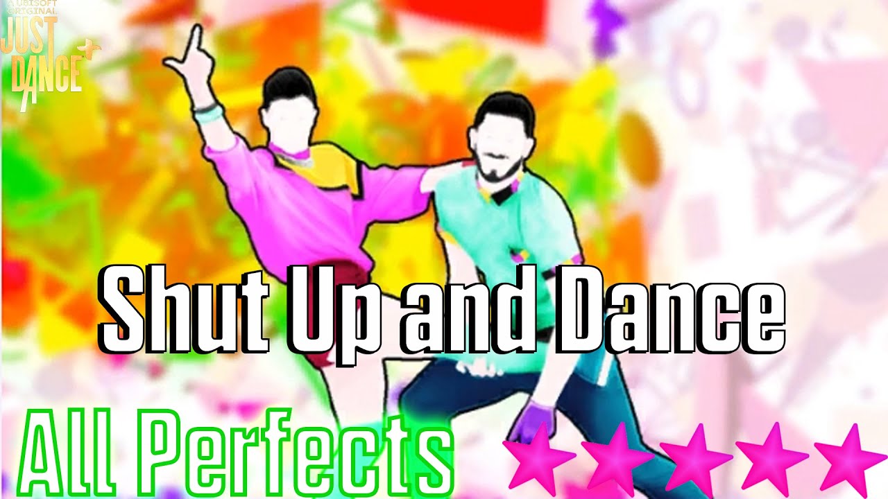 Just Dance+ Shut Up and Dance 5 Stars + Megastar All Perfects - YouTube