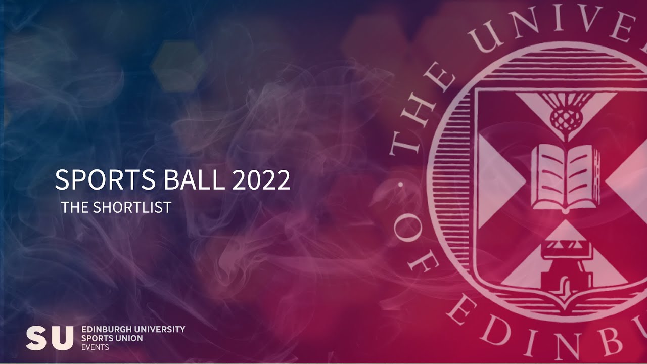 Edinburgh University Sports Ball 2022 Awards Shortlist - YouTube
