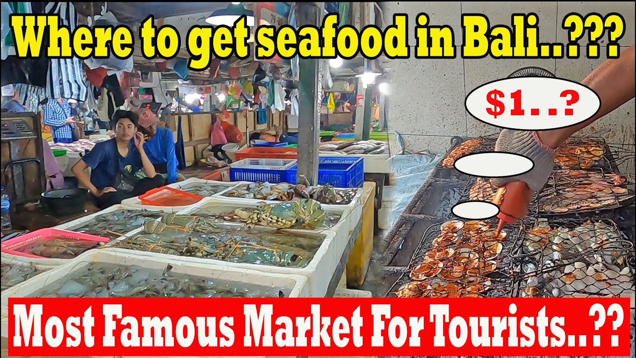 Famous Market For Tourists in Bali..| Best way To Get Seafood In Bali ...