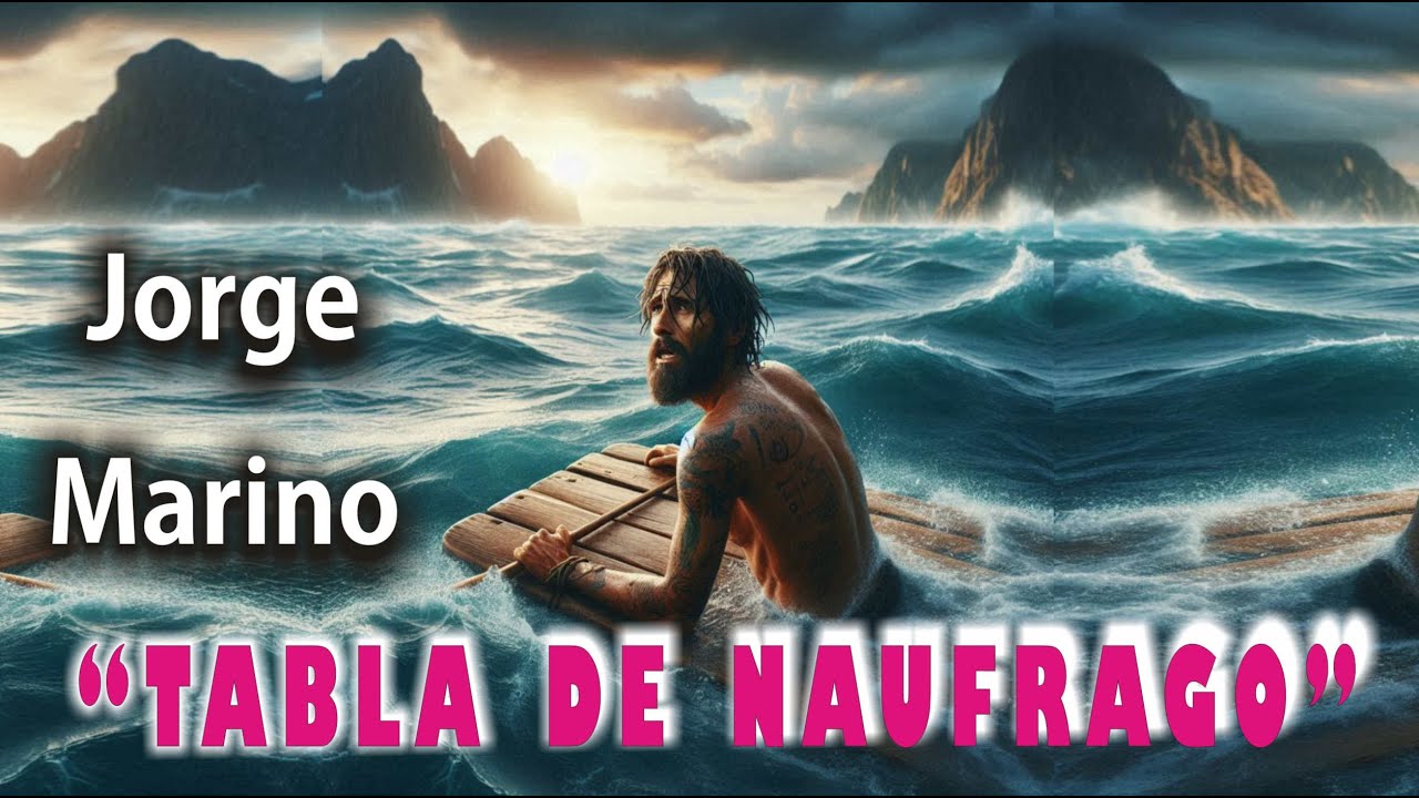 Jorge Marino - tabla de naufrago - YouTube