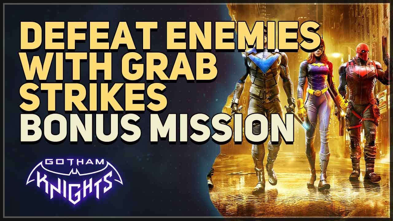 Defeat enemies with Grab Strikes Gotham Knights - YouTube
