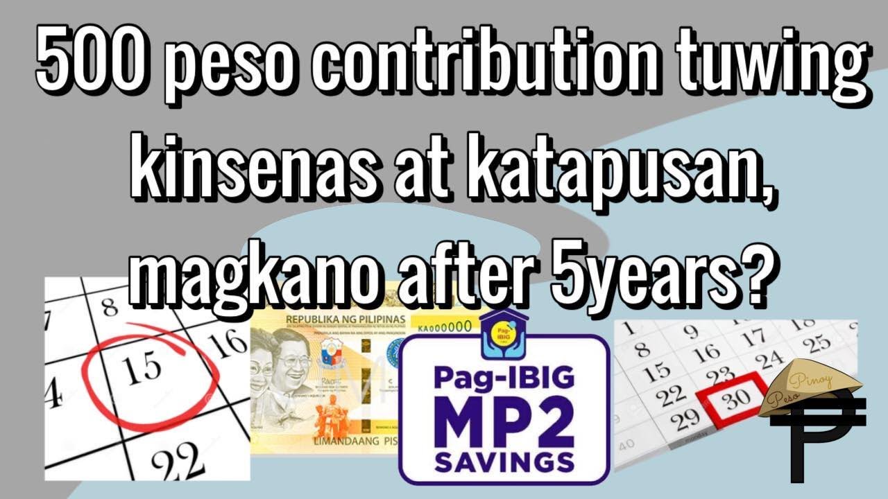 500 Peso Pag-Ibig MP2 Contribution tuwing Kinsenas at Katapusan ...