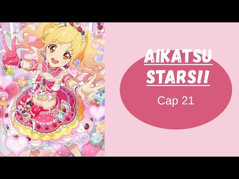 AIKATSU STARS!! CAP 21 SUB ESPAÑOL
