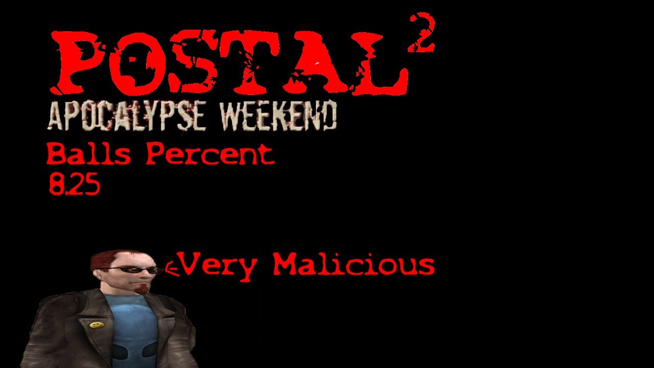 Postal 2 Apocalypse Weekend: balls Percent Speed run - YouTube