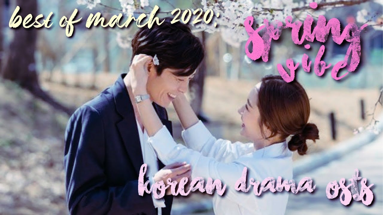 Best Spring Korean Drama OSTs 🎋🌾 | March 2020 - YouTube