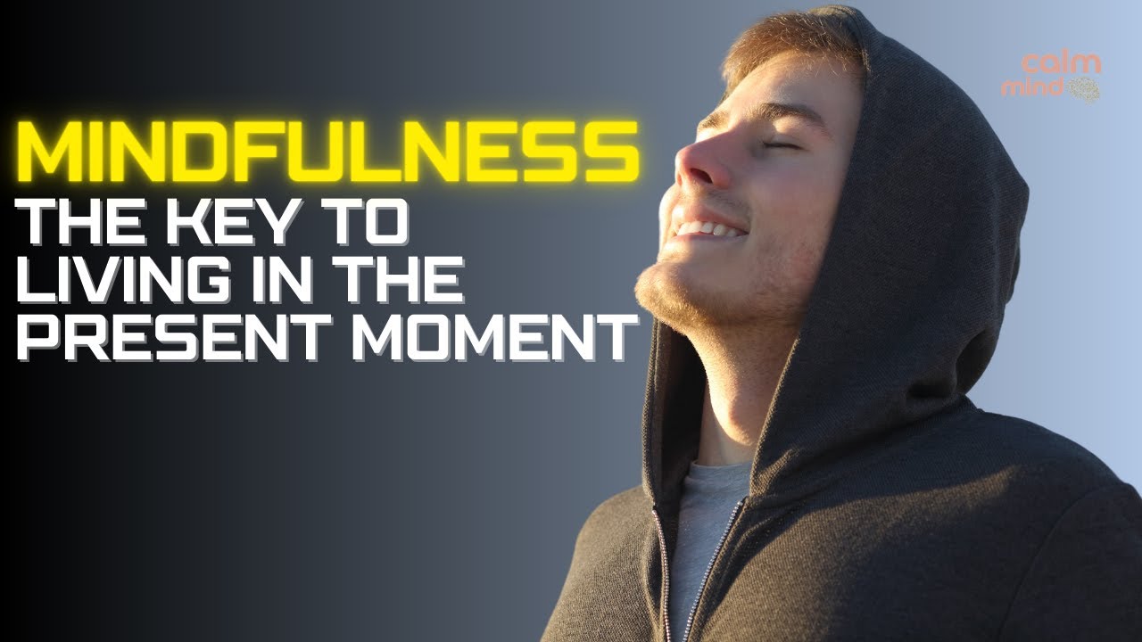 Mindfulness 101: How to Be More Present in Your Daily Life - YouTube