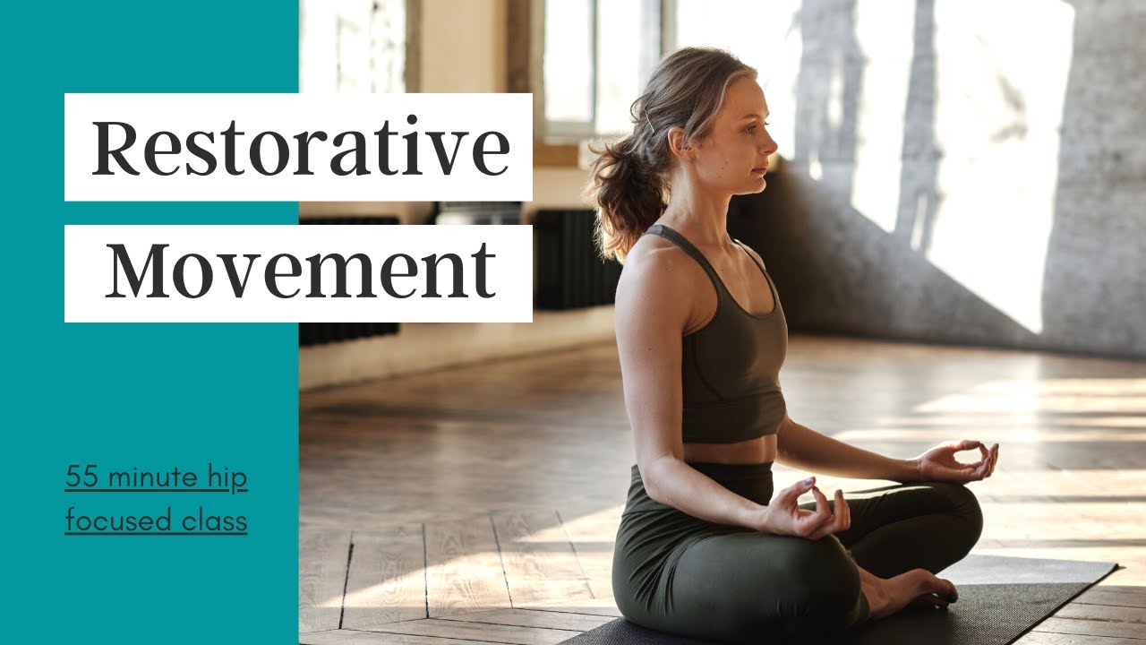 Restorative Movement - Hips - YouTube