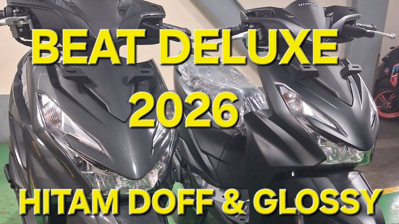 BEAT DELUXE 2026 HITAM DOFF VS BEAT DELUXE HITAM GLOSSY 2026 I TAPILAN ...